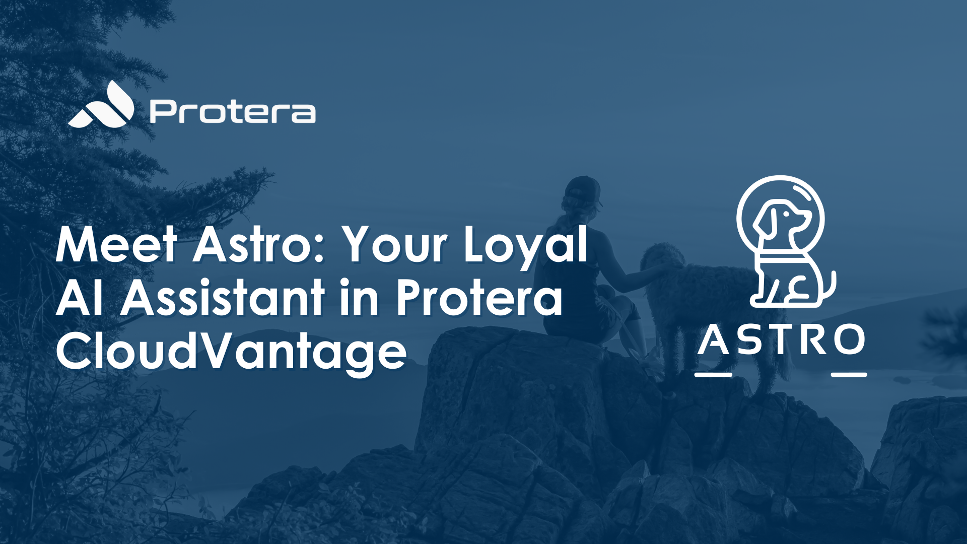 Meet Astro, Your Loyal AI Assistant in Protera CloudVantage